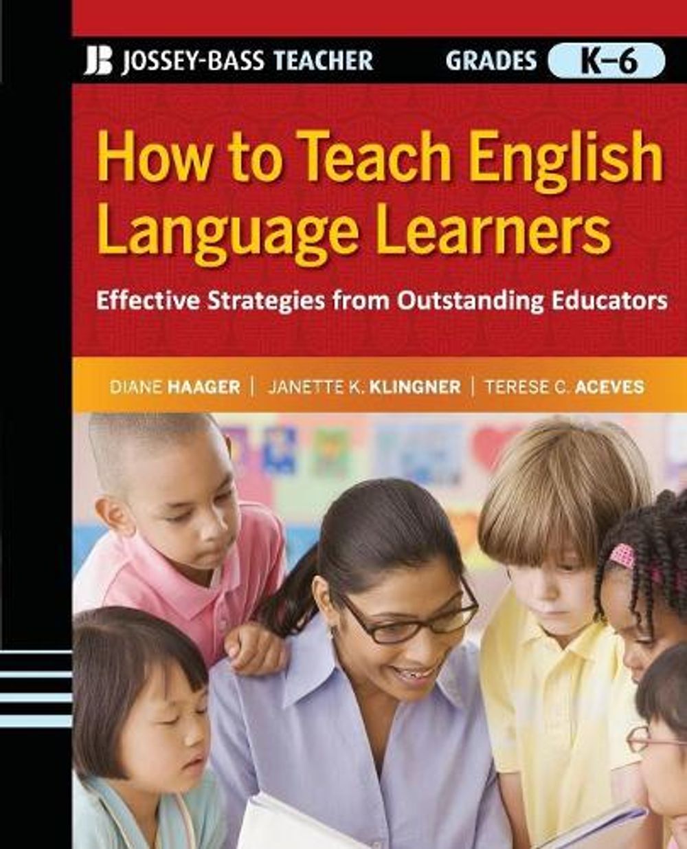 How to Teach English Language Learners, 1st Edition by Diane Haager ...
