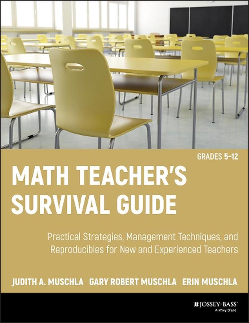 Math Teacher's Survival Guide: Practical Strategies, Management ...