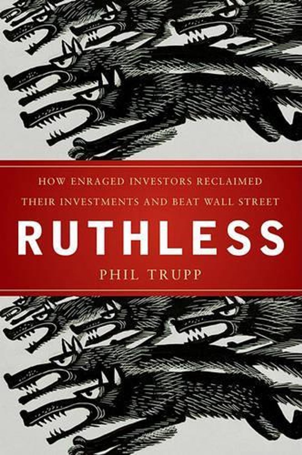 Ruthless, 1st Edition by Phil Trupp, Hardcover, 9780470579893 | Buy ...