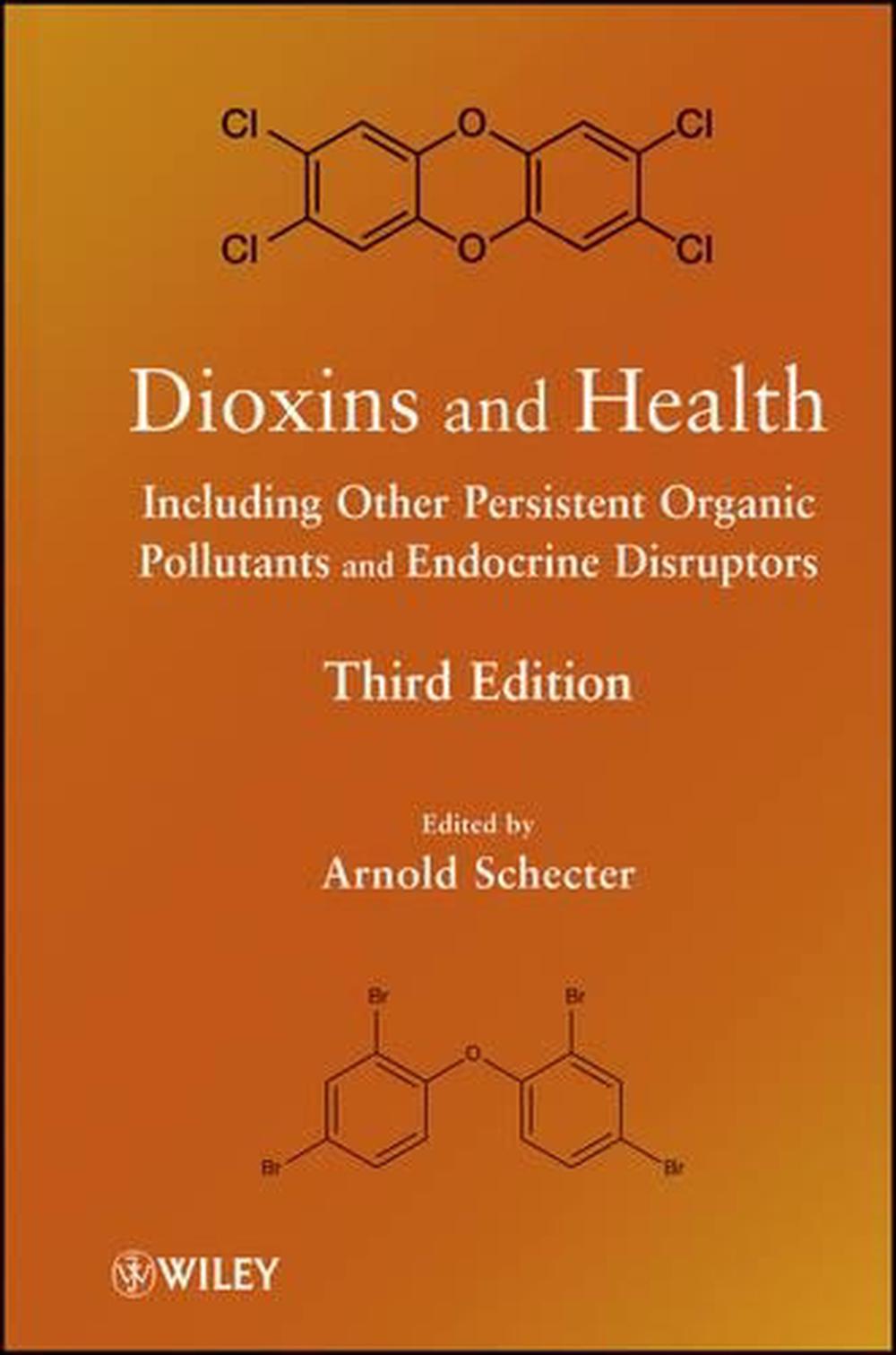 Dioxins and Health by Arnold Schecter, Hardcover, 9780470605295 | Buy ...