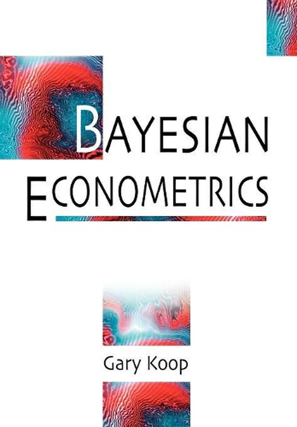 Bayesian Econometrics by Gary Koop, Paperback, 9780470845677 | Buy ... Bayesian Econometrics by Gary Koop, Paperback, 9780470845677 | Buy ...