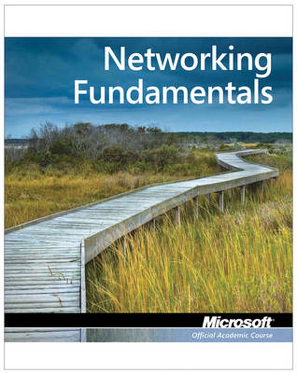 Networking Fundamentals, Exam 98-366 by Microsoft Official Academic ... Networking Fundamentals, Exam 98-366 by Microsoft Official Academic ...