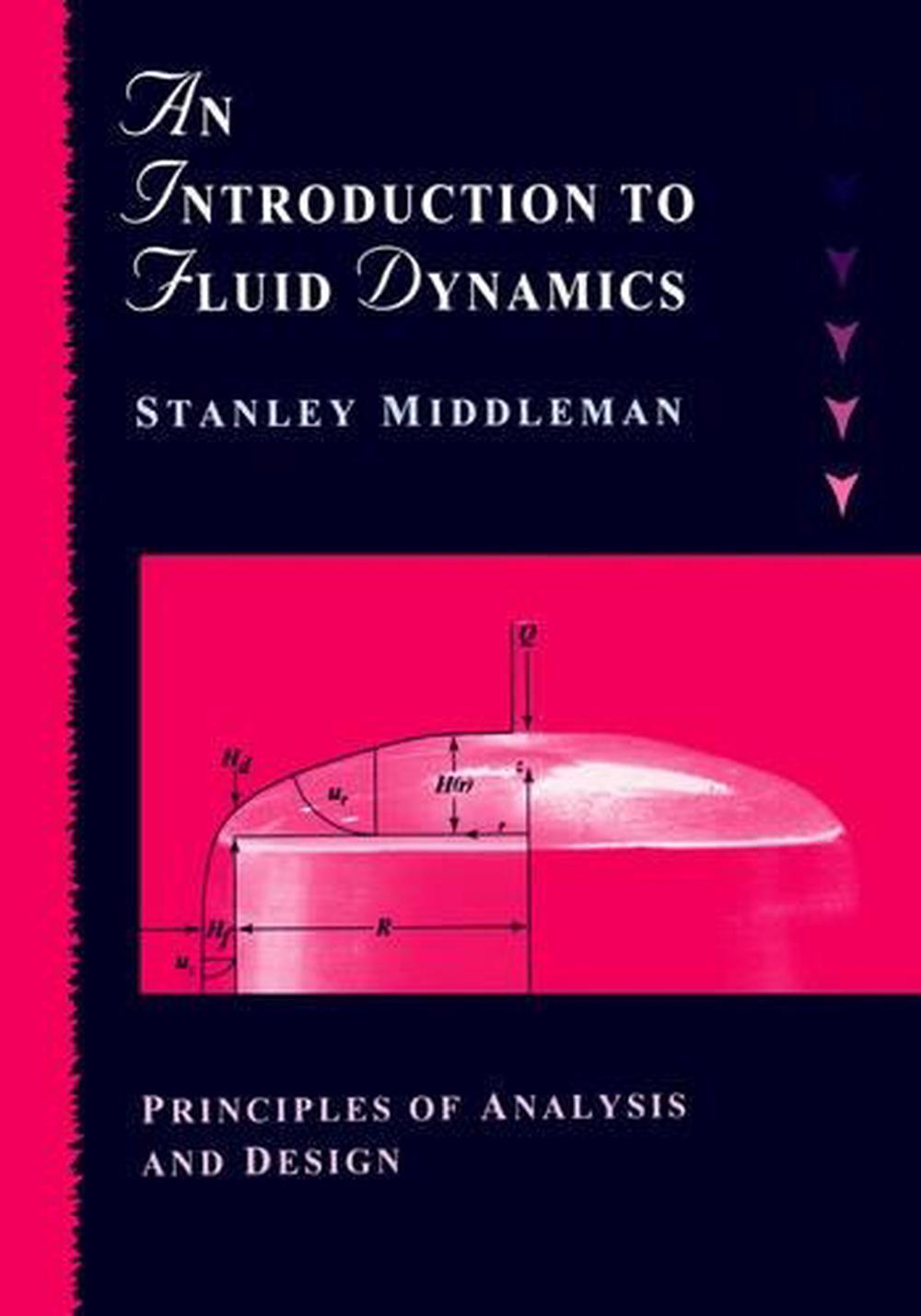 An Introduction to Fluid Dynamics, 1st Edition by Stanley Middleman, Paperback, 9780471182092 ...