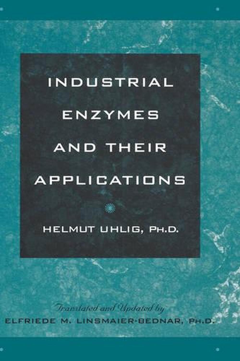 Industrial Enzymes and Their Applications by Helmut Uhlig, Hardcover ...