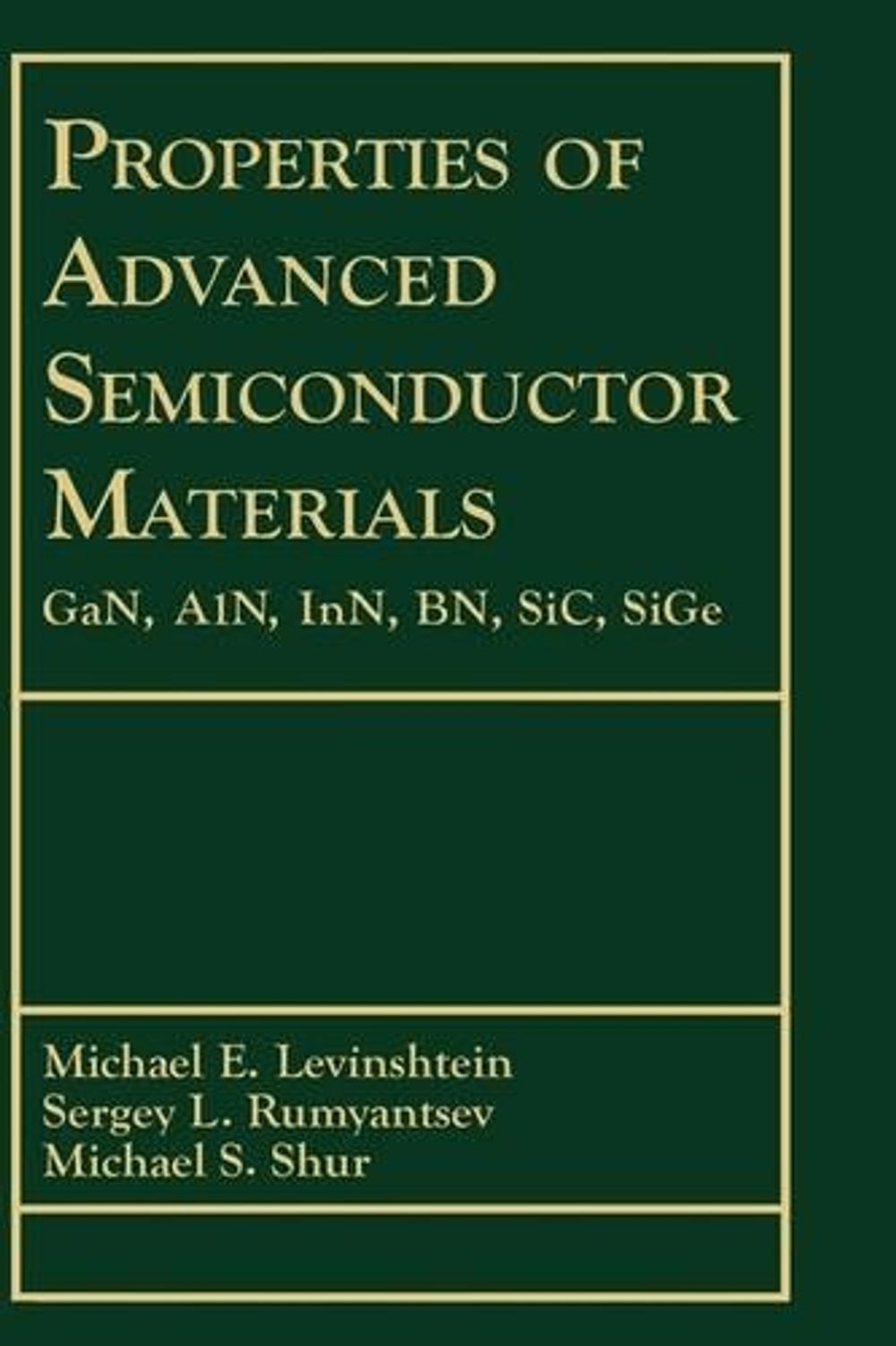 Properties of Advanced Semiconductor Materials, 1st Edition by Michael ...