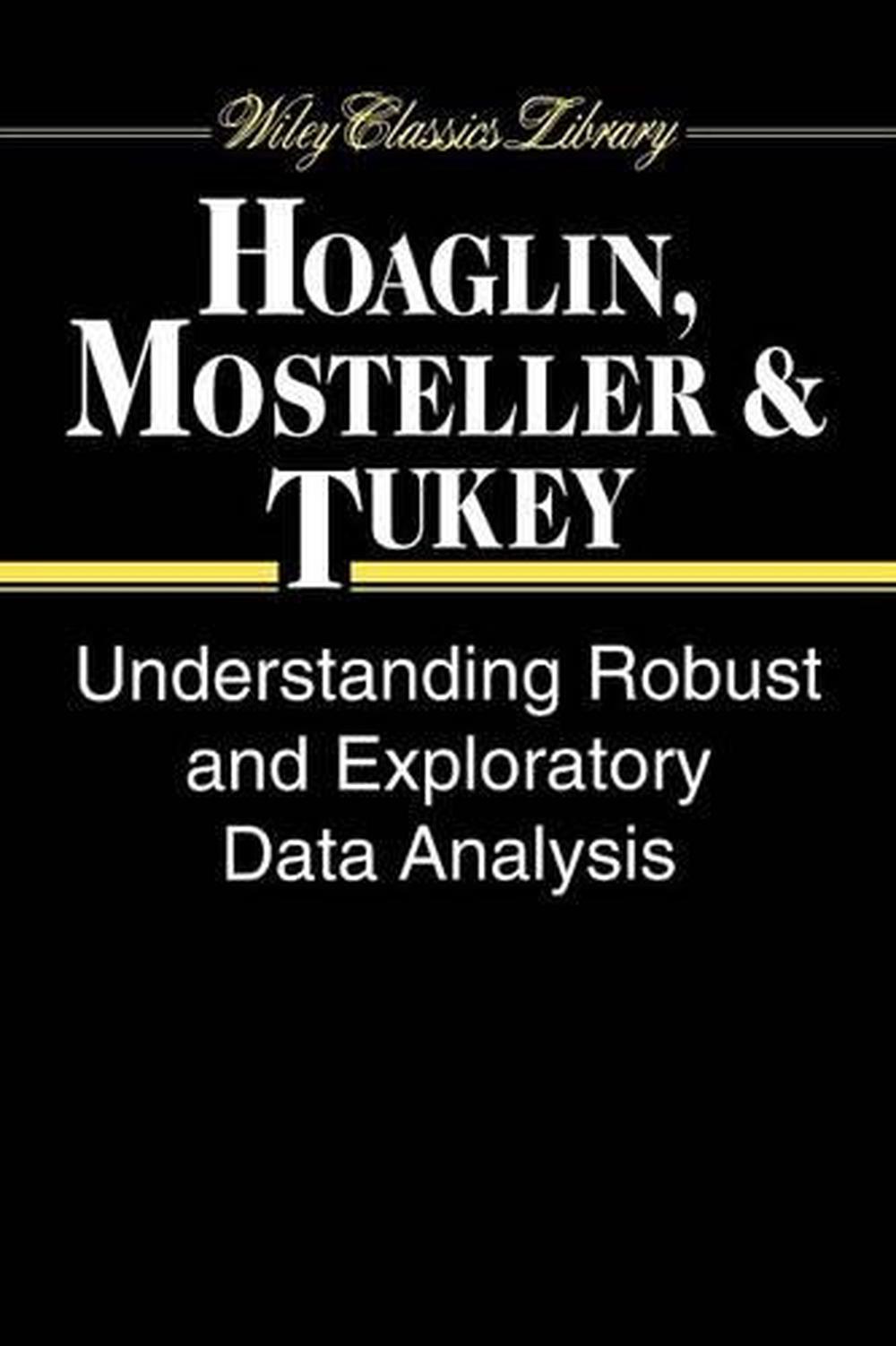 Understanding Robust and Exploratory Data Analysis by John W. Tukey ...