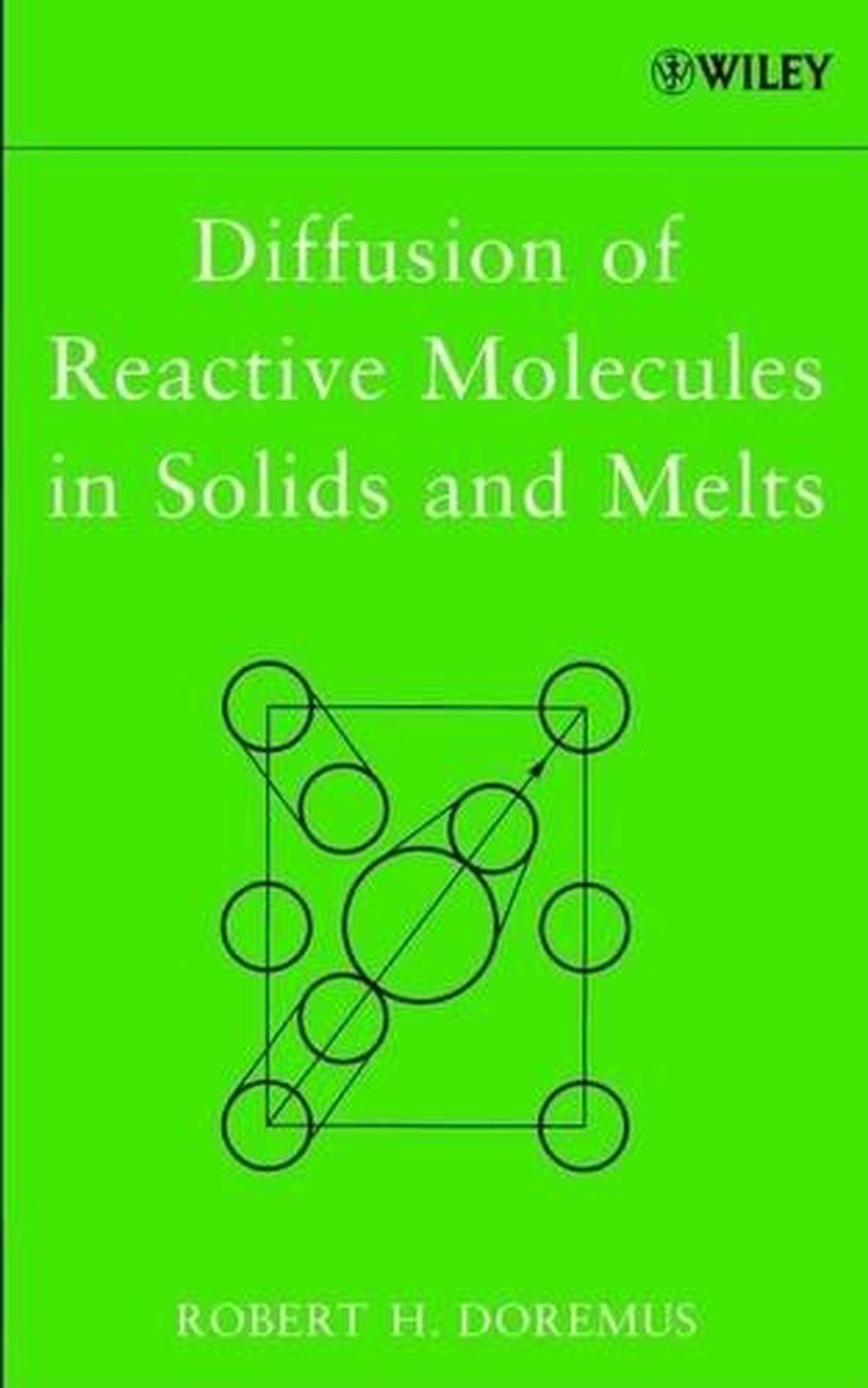 Diffusion of Reactive Molecules in Solids and Melts by Robert H ...