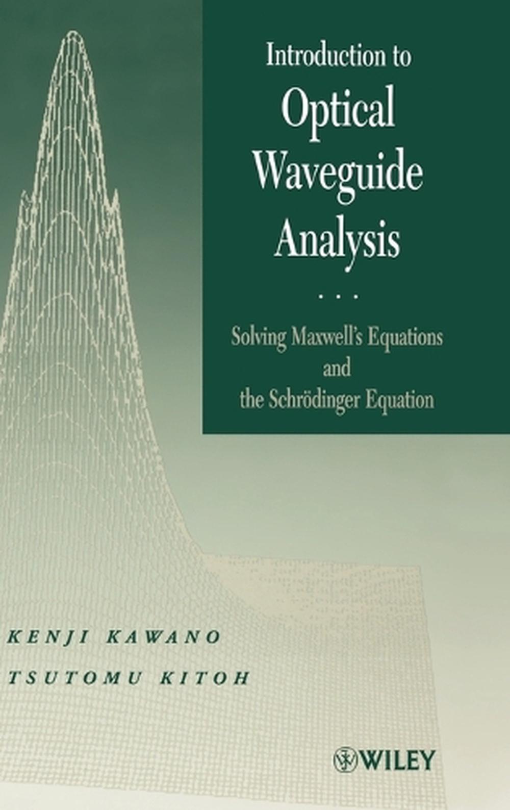 Introduction to Optical Waveguide Analysis by Kenji Kawano, Hardcover ...