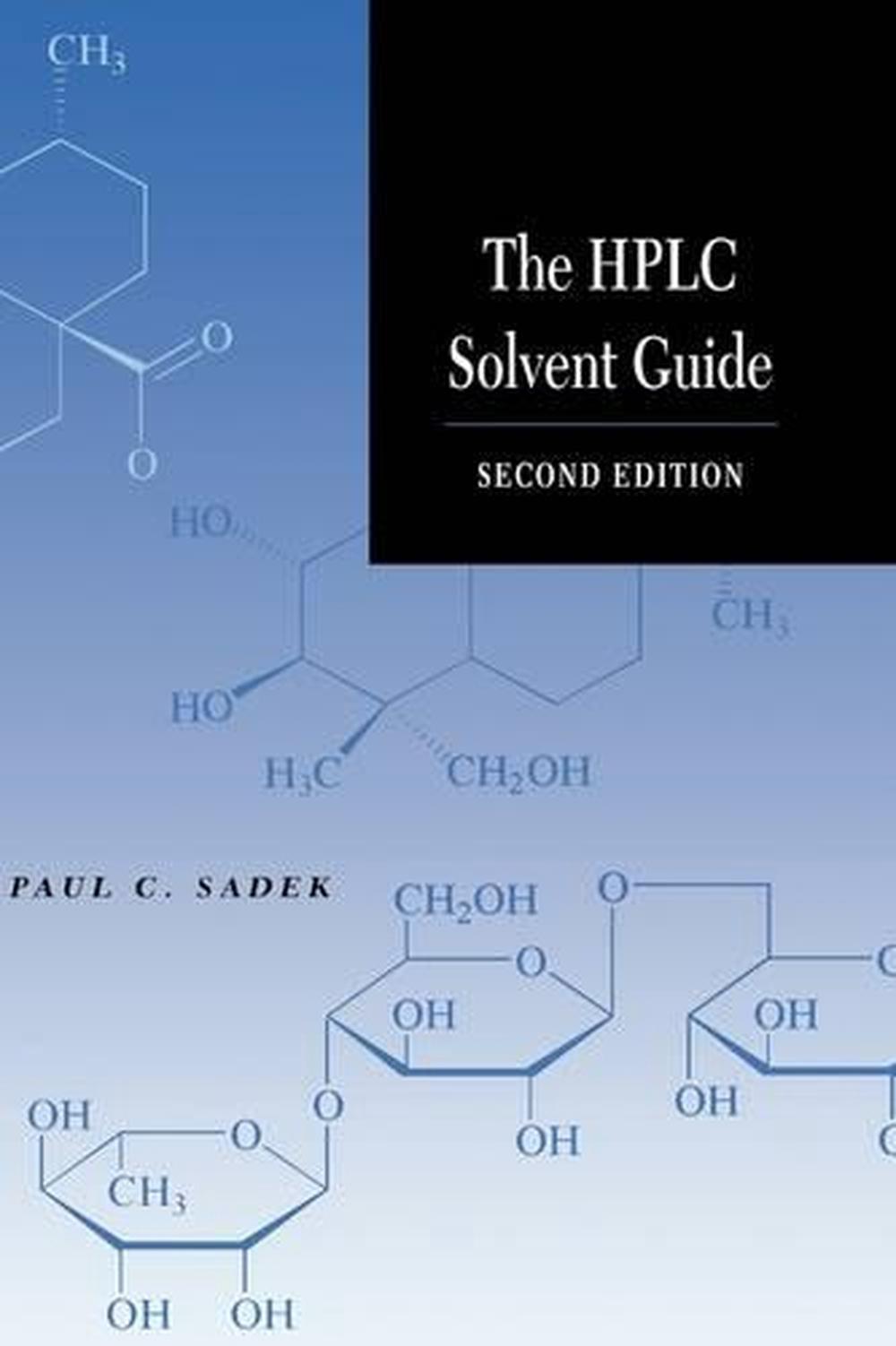 The HPLC Solvent Guide, 2nd Edition by Paul C. Sadek, Hardcover ...
