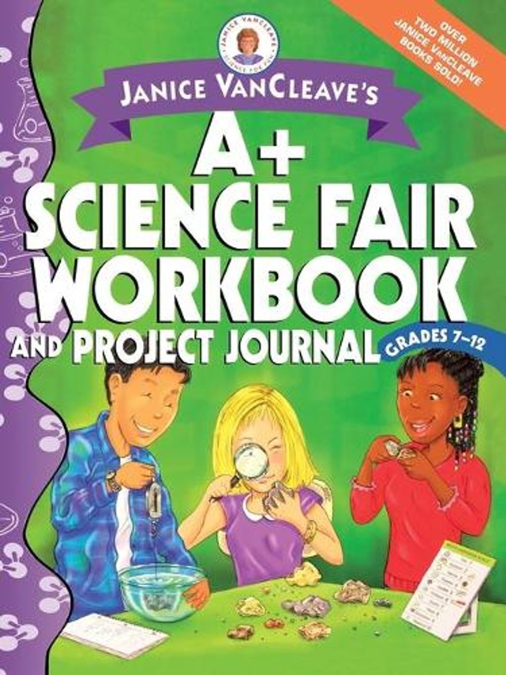 Janice VanCleave's A+ Science Fair Workbook and Project Journal, Grades ...
