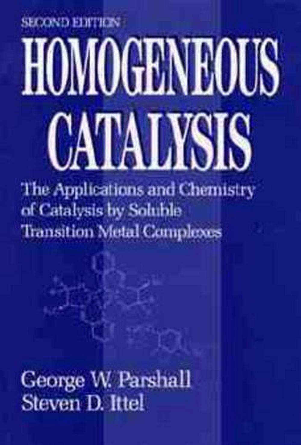 Homogeneous Catalysis, 2nd Edition by George W. Parshall, Hardcover ...