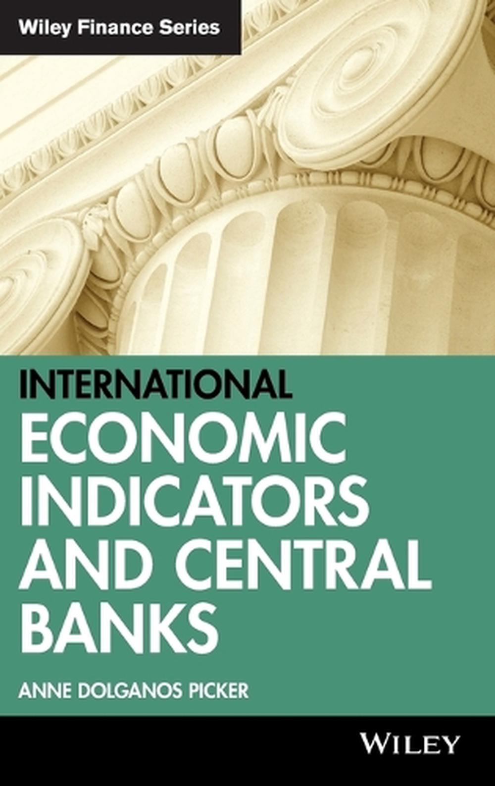 International Economic Indicators and Central Banks by Anne Dolganos ...