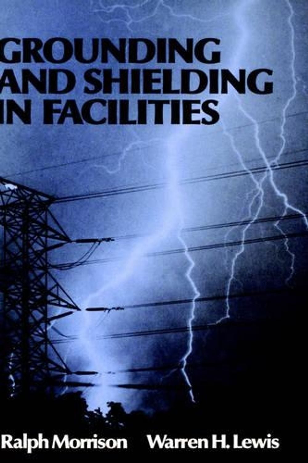 Grounding and Shielding in Facilities, 1st Edition by Ralph Morrison ...