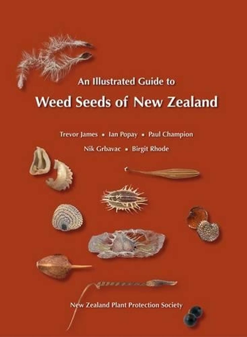 An Illustrated Guide to Weed Seeds of New Zealand by Birgit E. Rhode ...