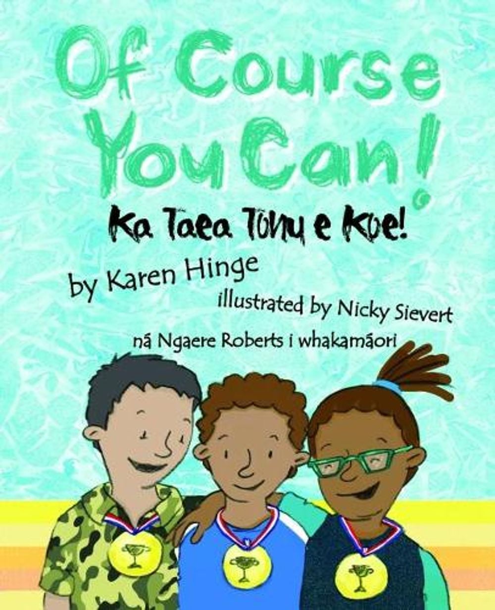 Of Course you Can/Ka Taea Tonu e Koe by Karen Hinge, Paperback ...