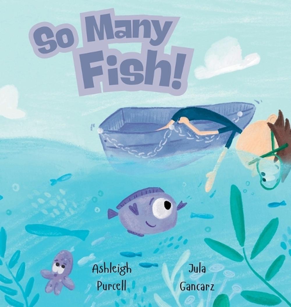 So Many Fish! by Ashleigh Purcell, Hardcover, 9780473759056 | Buy ...