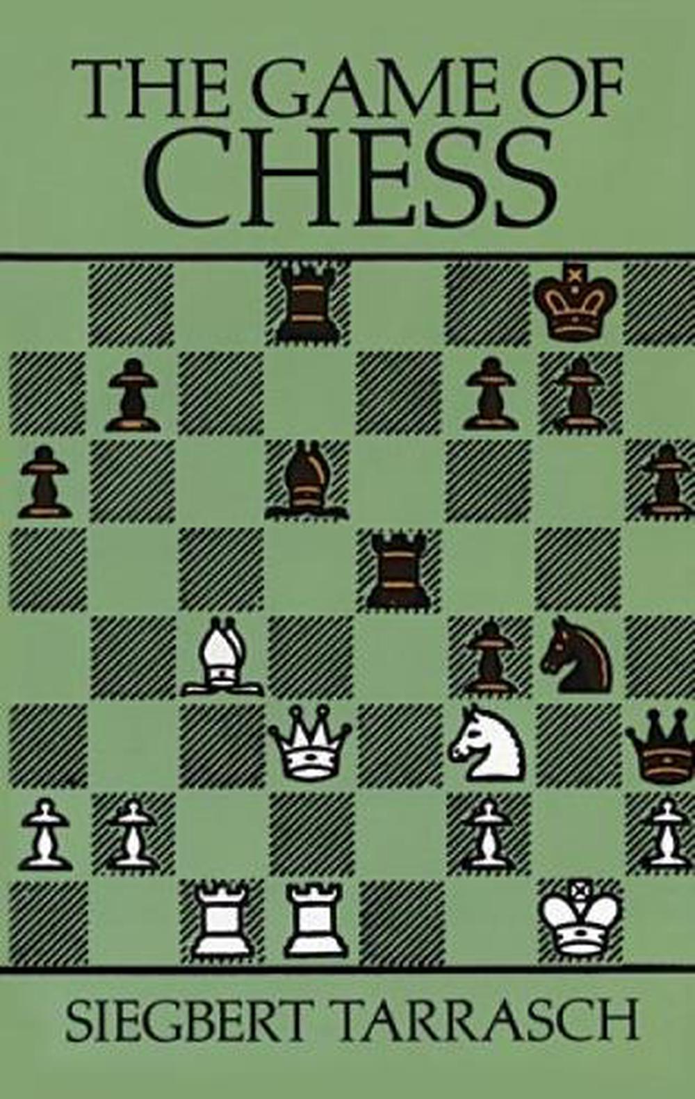 The Game of Chess by Siegbert Tarrasch, Paperback, 9780486254470 | Buy ...