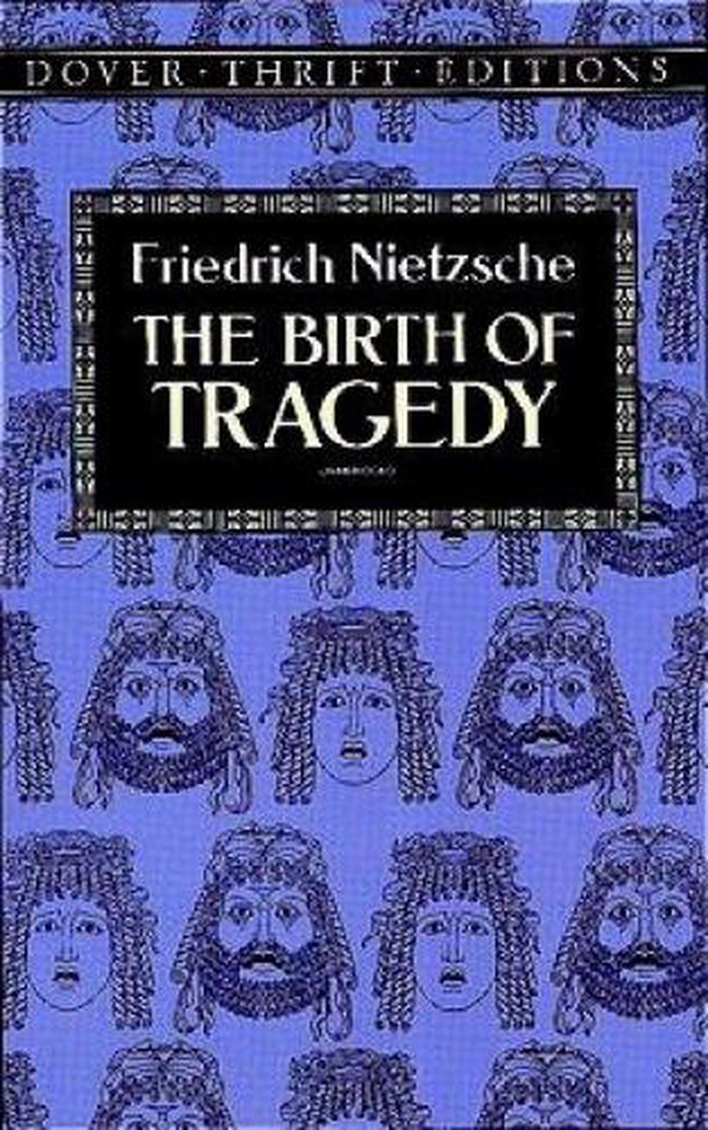 The Birth of Tragedy by Friedrich Wilhelm Nietzsche, Paperback ...