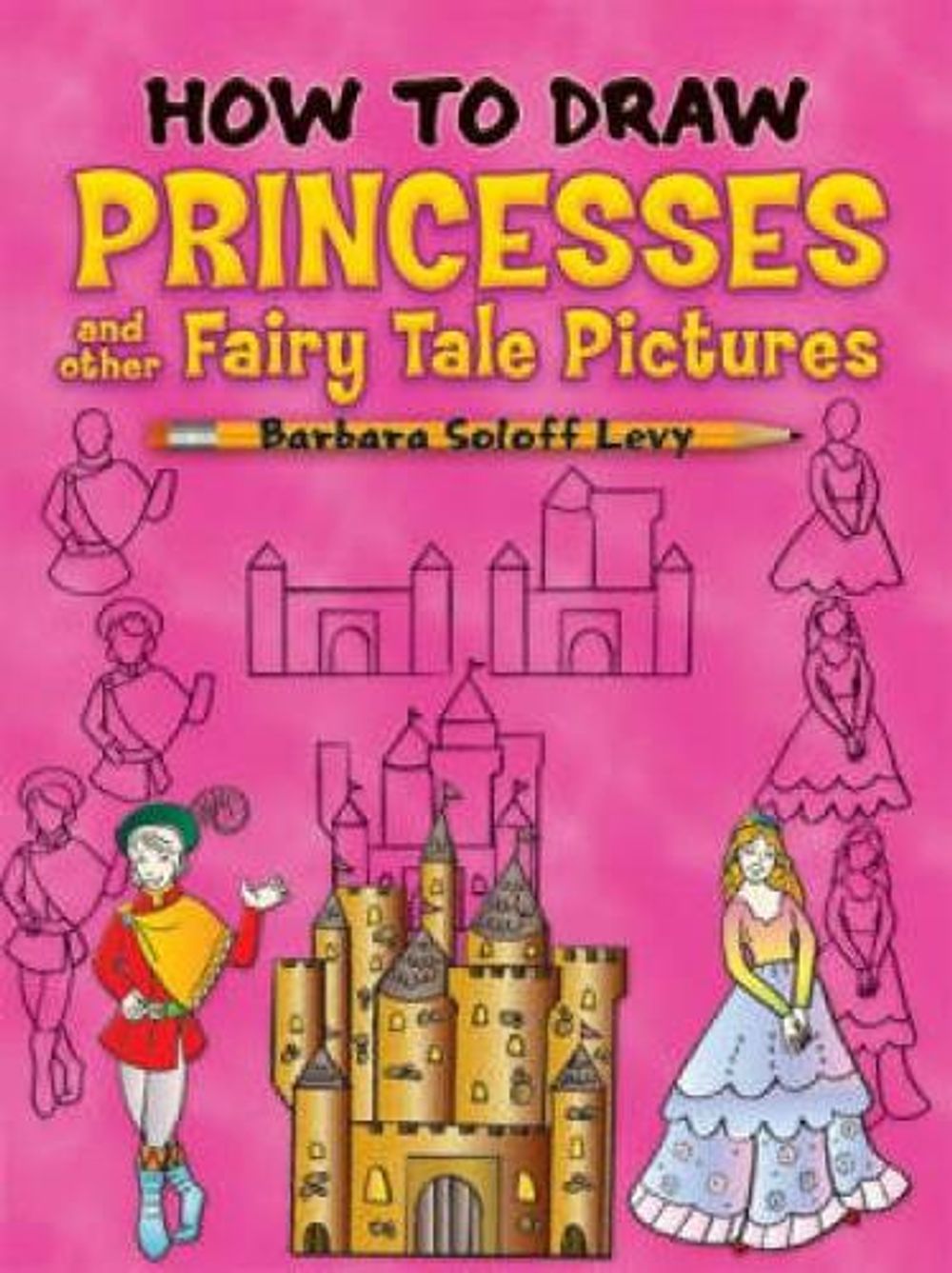 How to Draw Princesses by Barbara Soloff Levy, Paperback, 9780486468136 ...