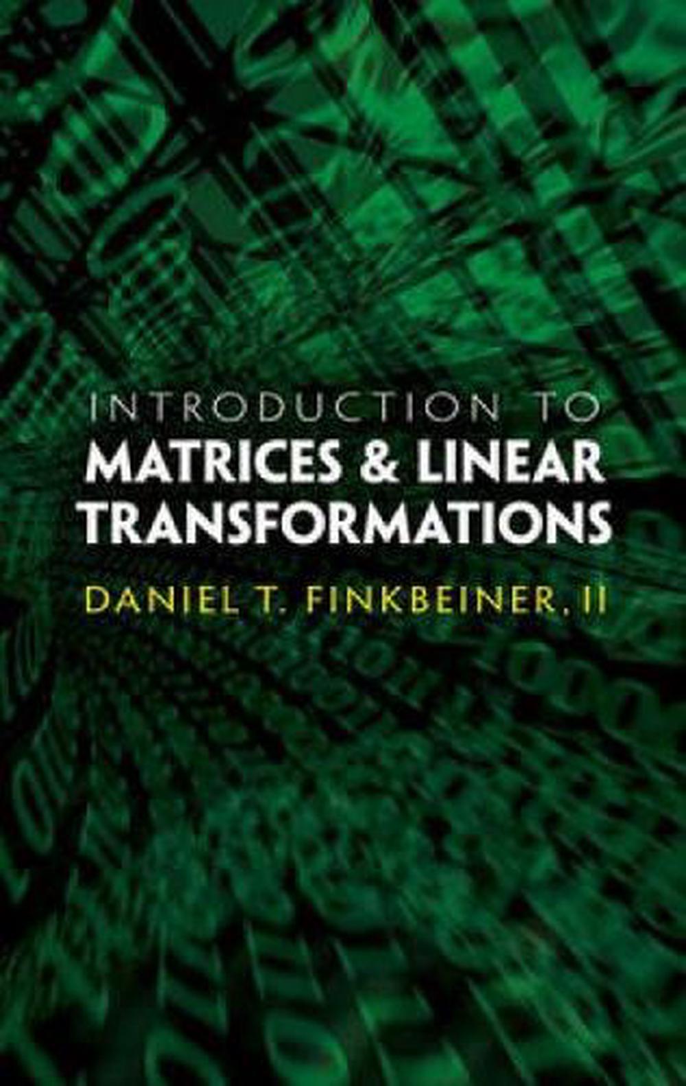 Introduction to Matrices & Linear Transformations by Daniel T ... Introduction to Matrices & Linear Transformations by Daniel T ...
