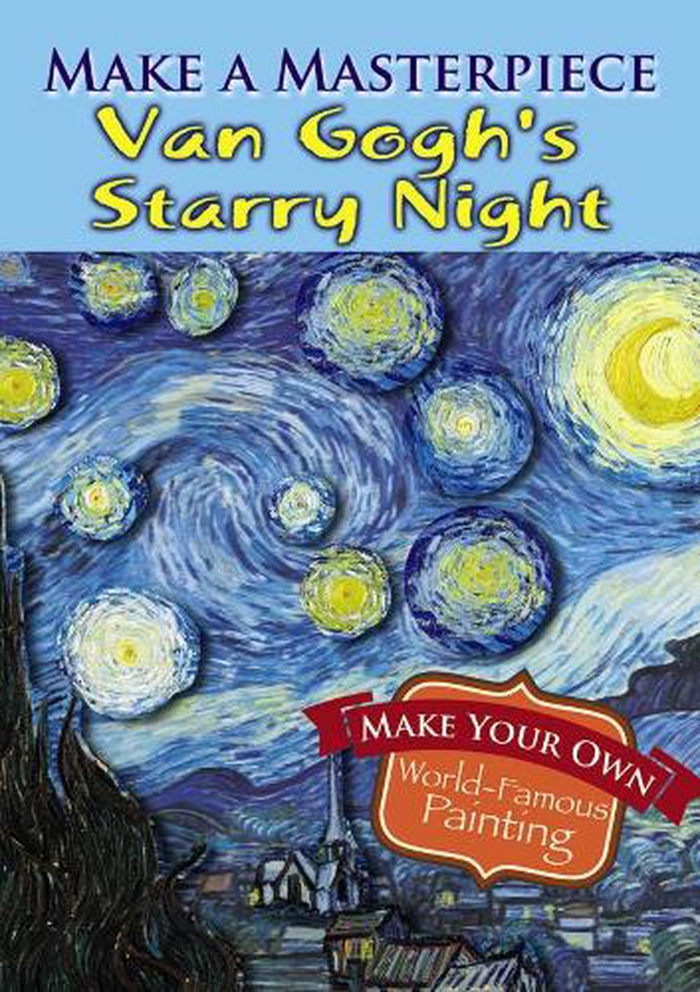 Make a Masterpiece -- Van Gogh's Starry Night by Vincent Van Gogh ...
