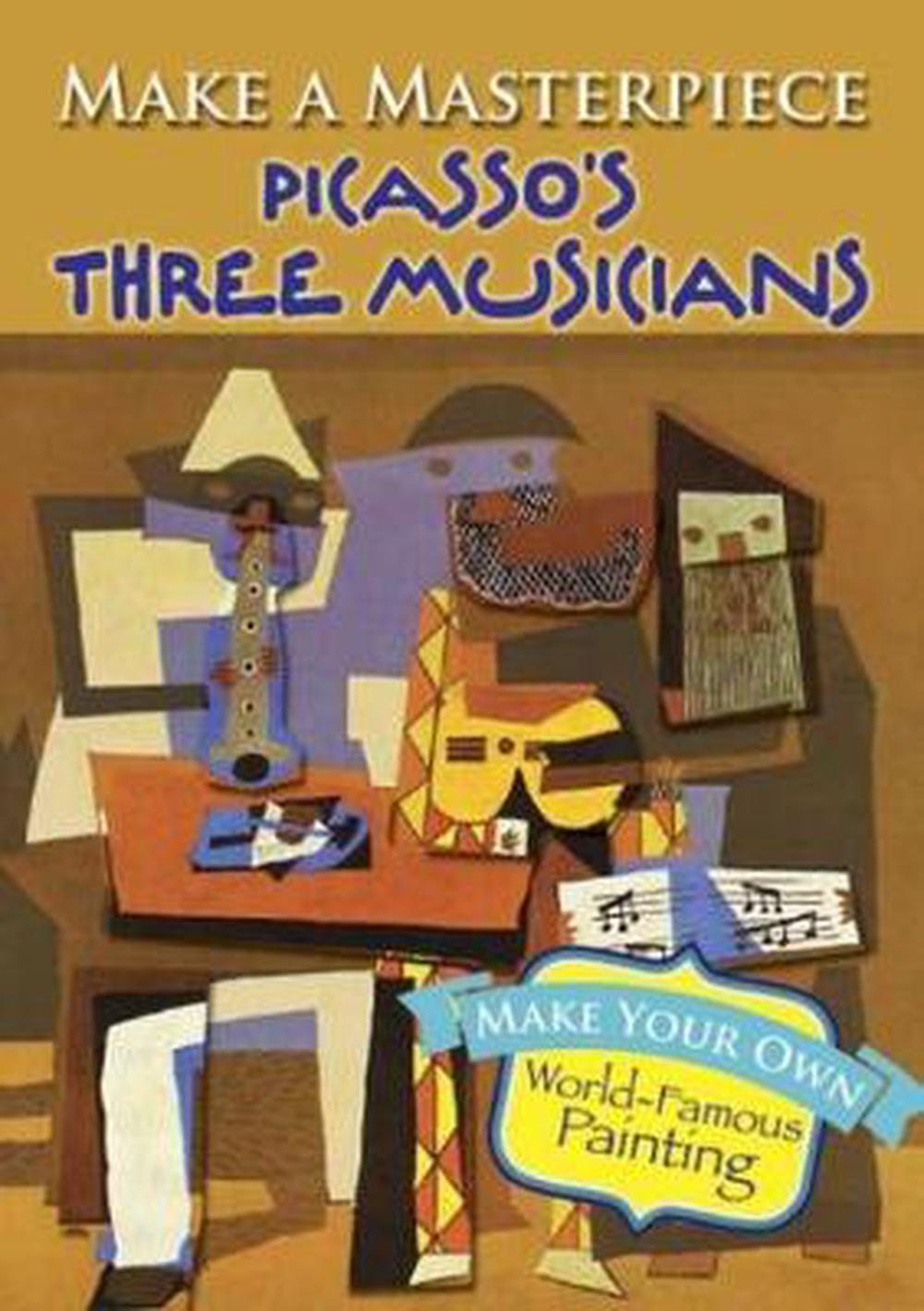 Make a Masterpiece -- Picasso's Three Musicians by Pablo Picasso ...