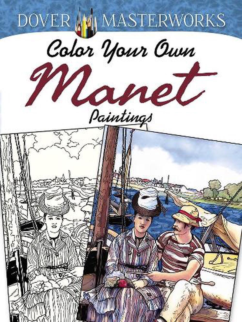 Dover Masterworks: Color Your Own Manet Paintings by Marty Noble ...