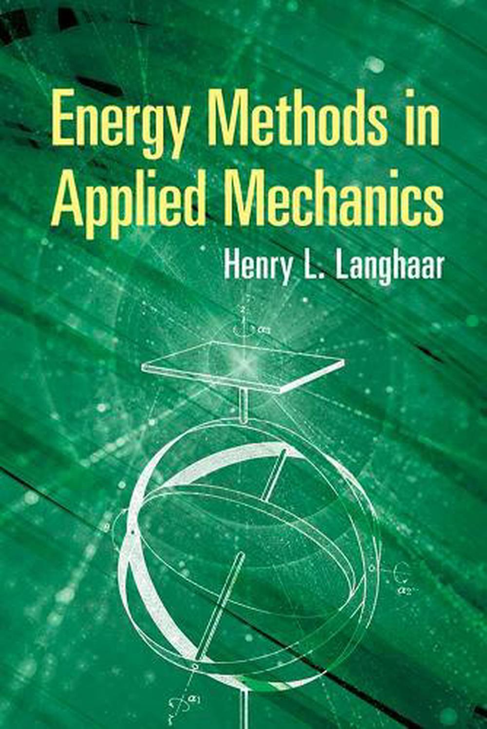 Energy Methods in Applied Mechanics by Henry Langhaar, Paperback, 9780486811130 | Buy online at ...