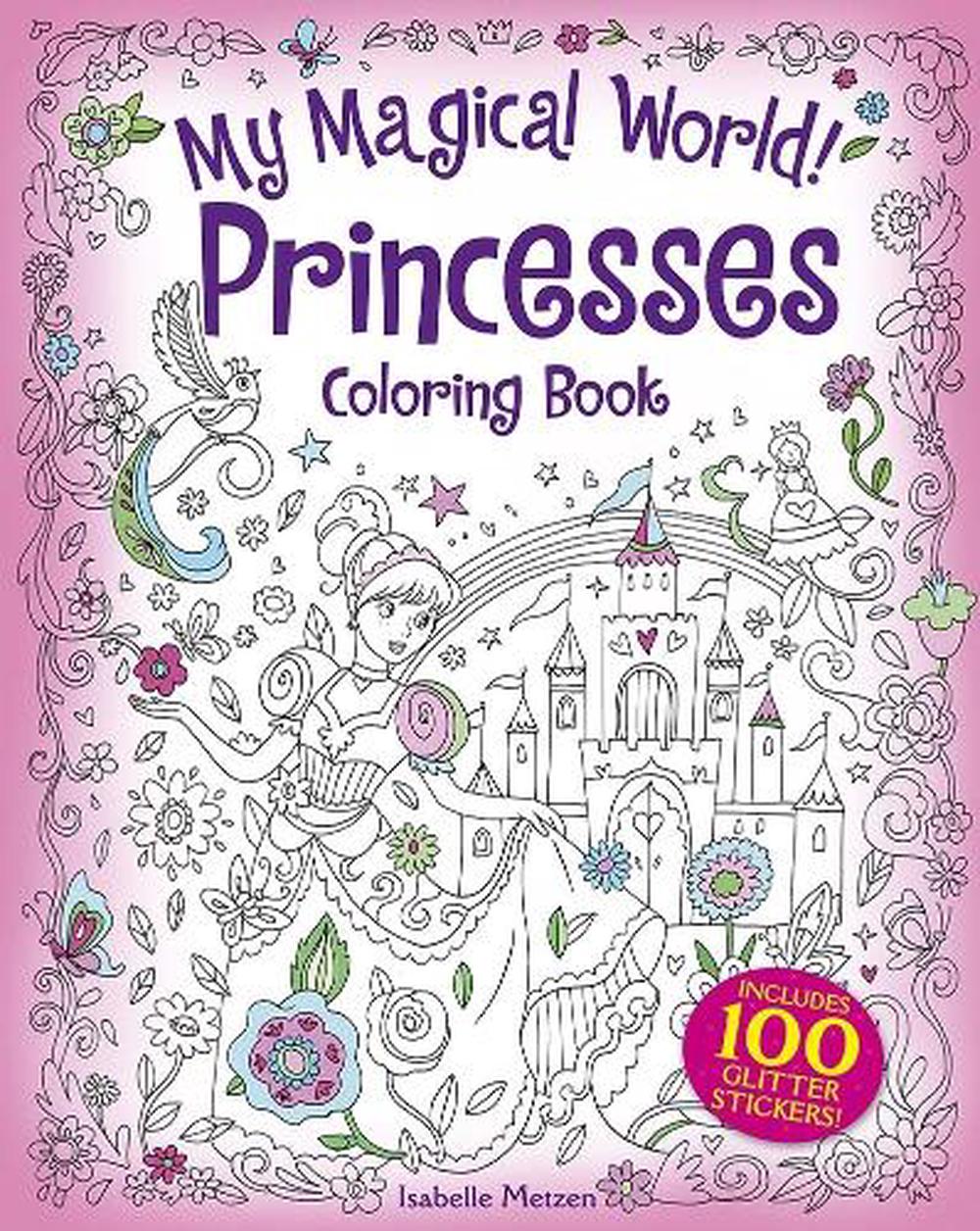 My Magical World! Princesses Coloring Book | Buy online at The Nile
