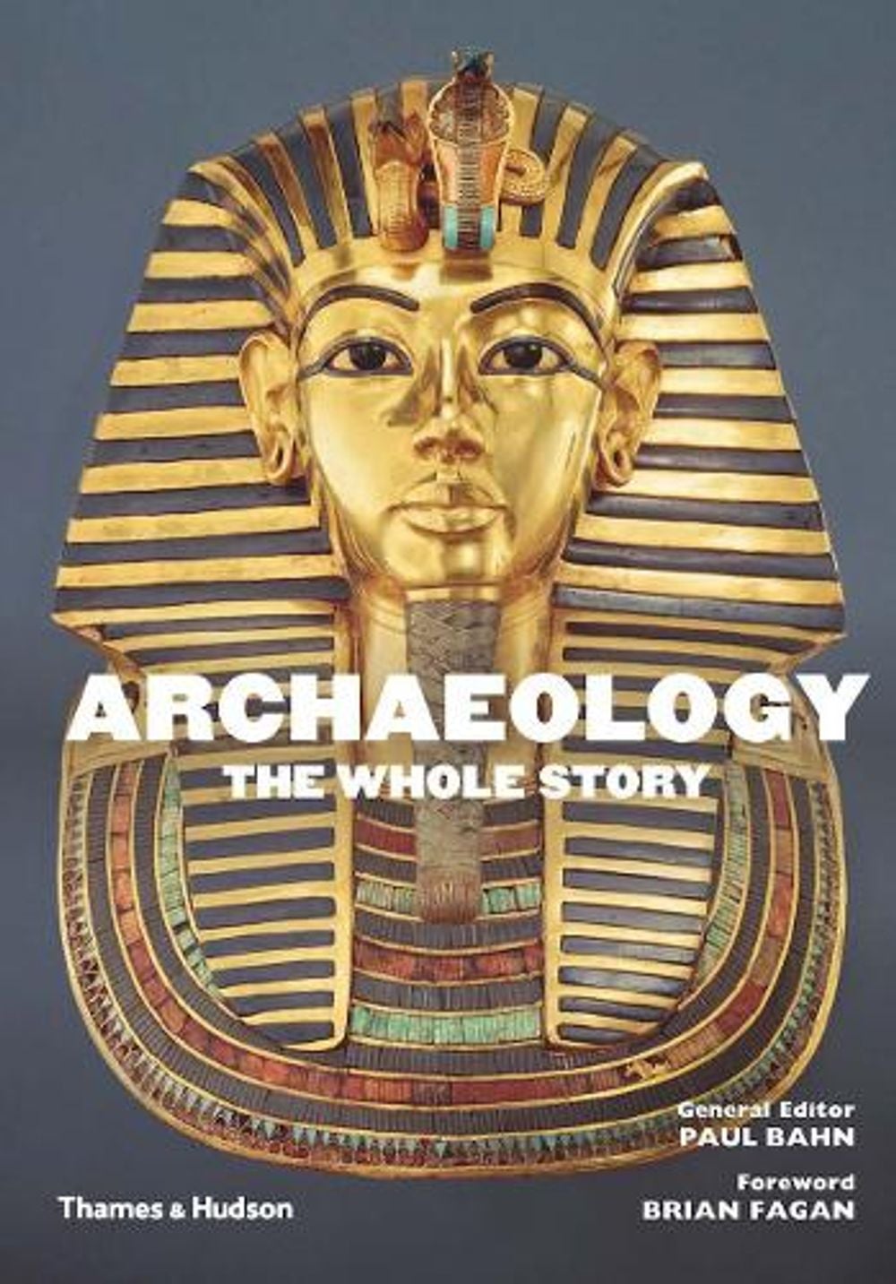 Archaeology: The Whole Story by Paul Bahn, Paperback, 9780500292761 ...