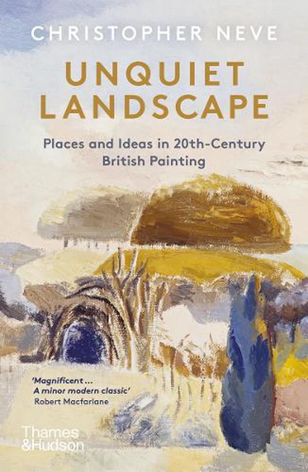 Unquiet Landscape by Christopher Neve, Paperback, 9780500295472 | Buy ...