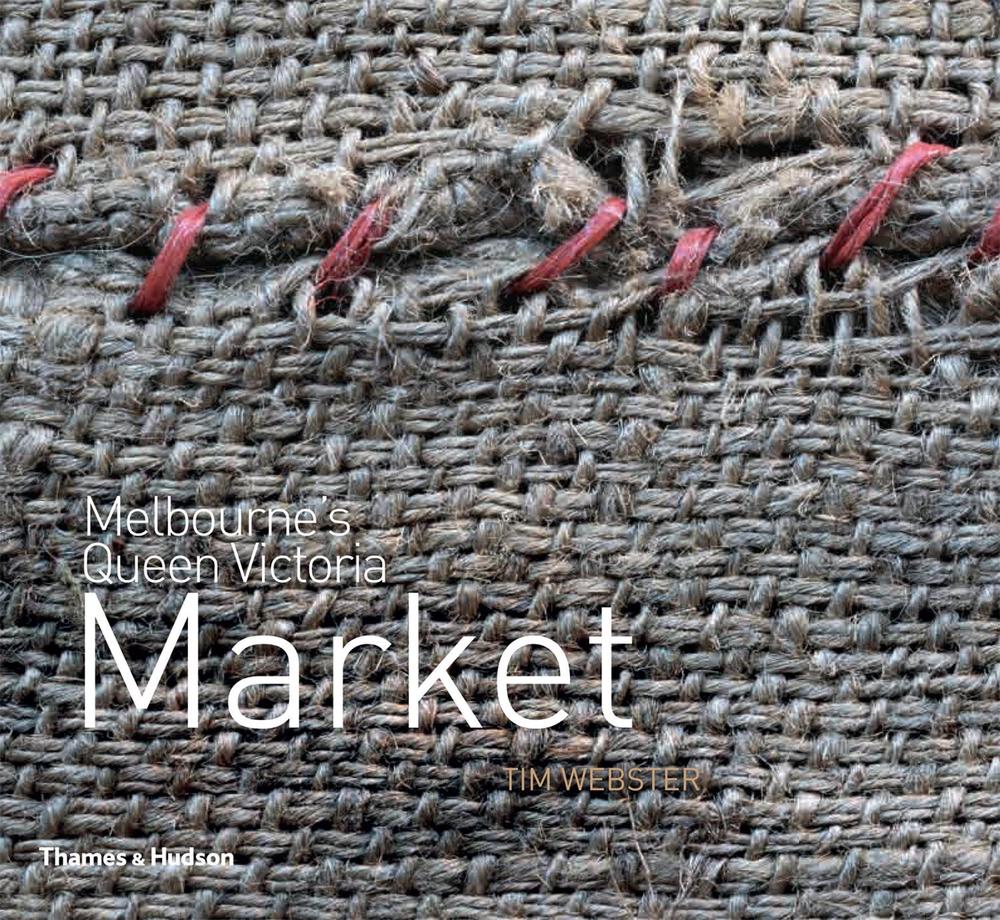 Melbourne's Queen Victoria Market by Tim Webster, Paperback ...