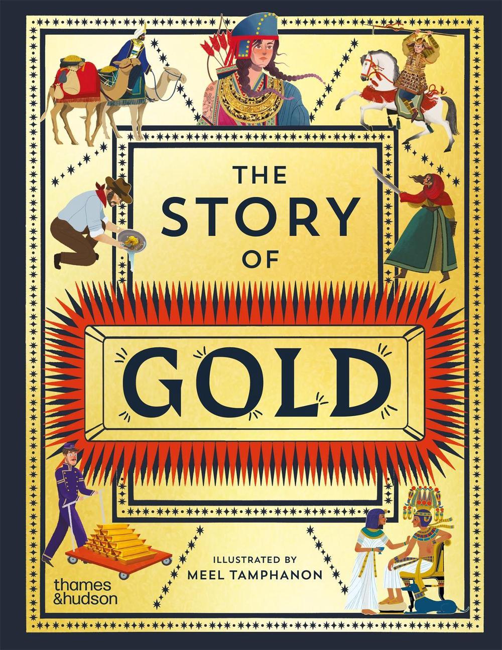 The Story of Gold by Meel Tamphanon, Hardcover, 9780500653852 | Buy ...