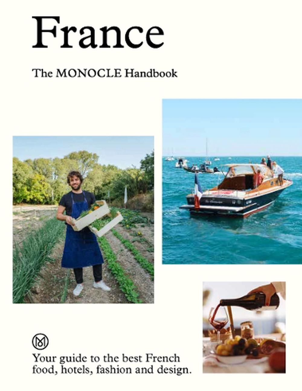 France: The Monocle Handbook by Tyler Brûlé, Hardcover, 9780500978696 ...