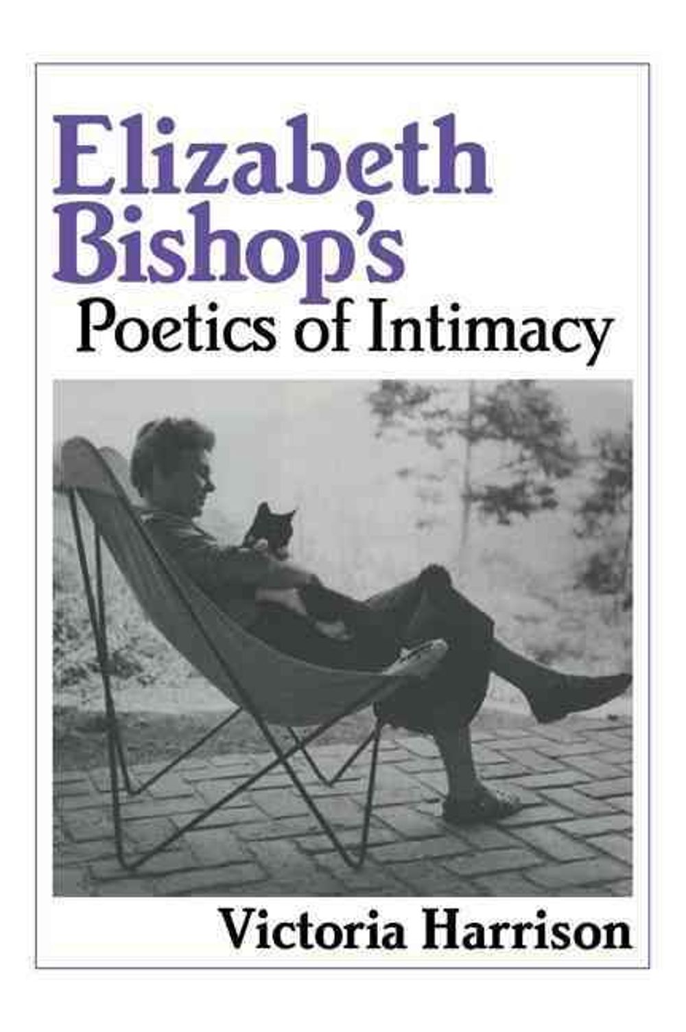 Elizabeth Bishop's Poetics of Intimacy by Victoria Harrison, Paperback ...