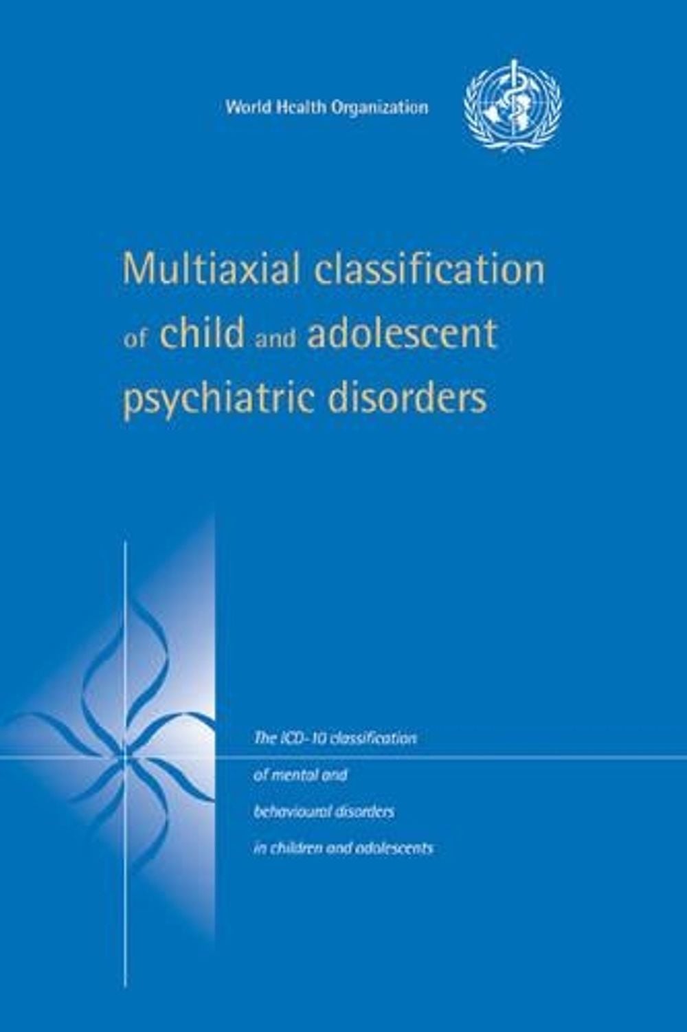 Multiaxial Classification of Child and Adolescent Psychiatric Disorders ...