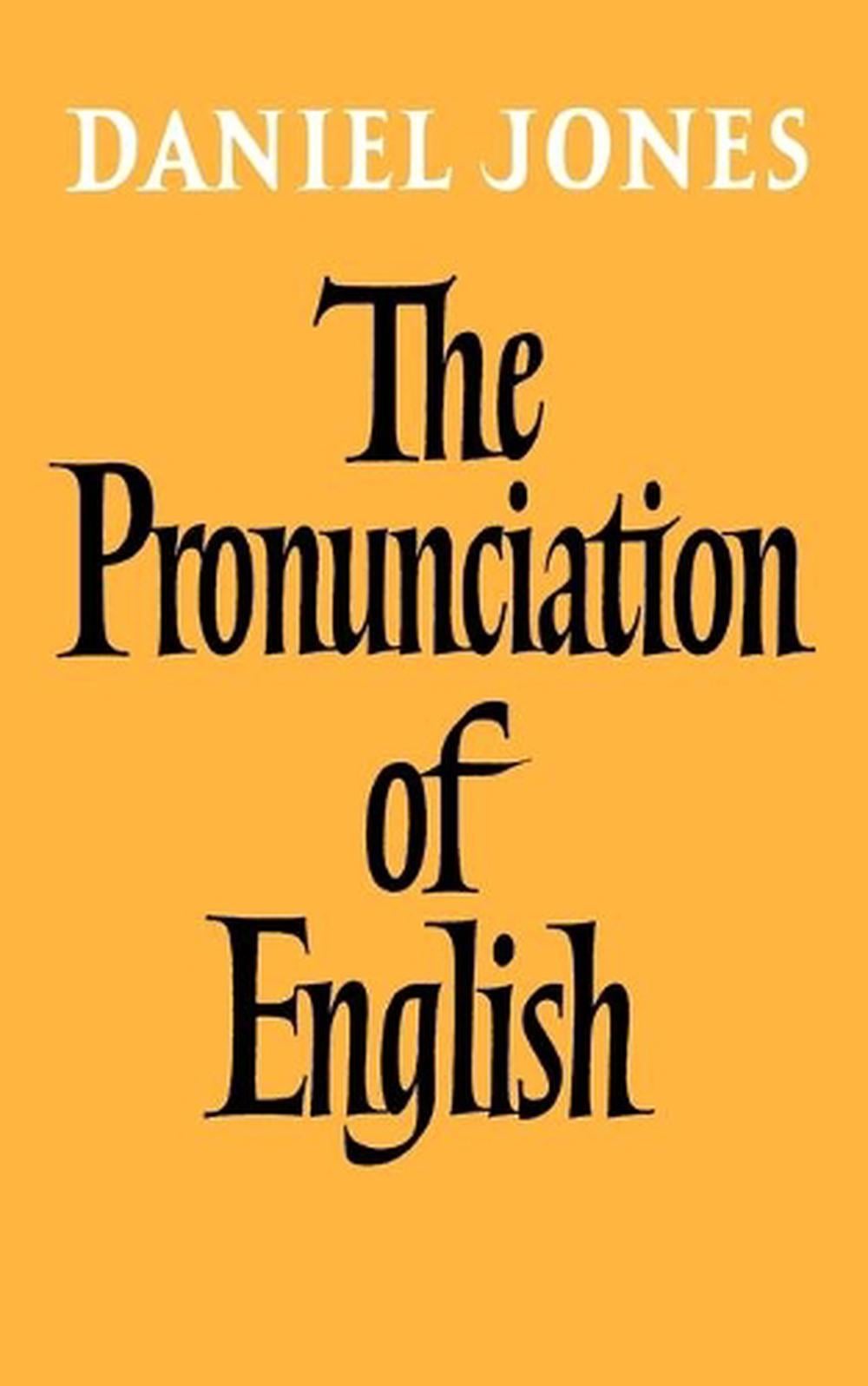 The Pronunciation of English by Daniel Jones, Paperback, 9780521093699 ...