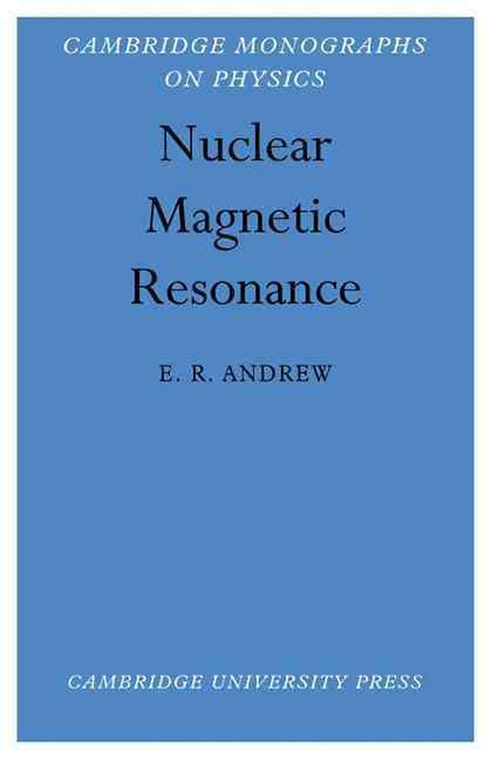 Nuclear Magnetic Resonance by E.R. Andrew, Paperback, 9780521114332 ...