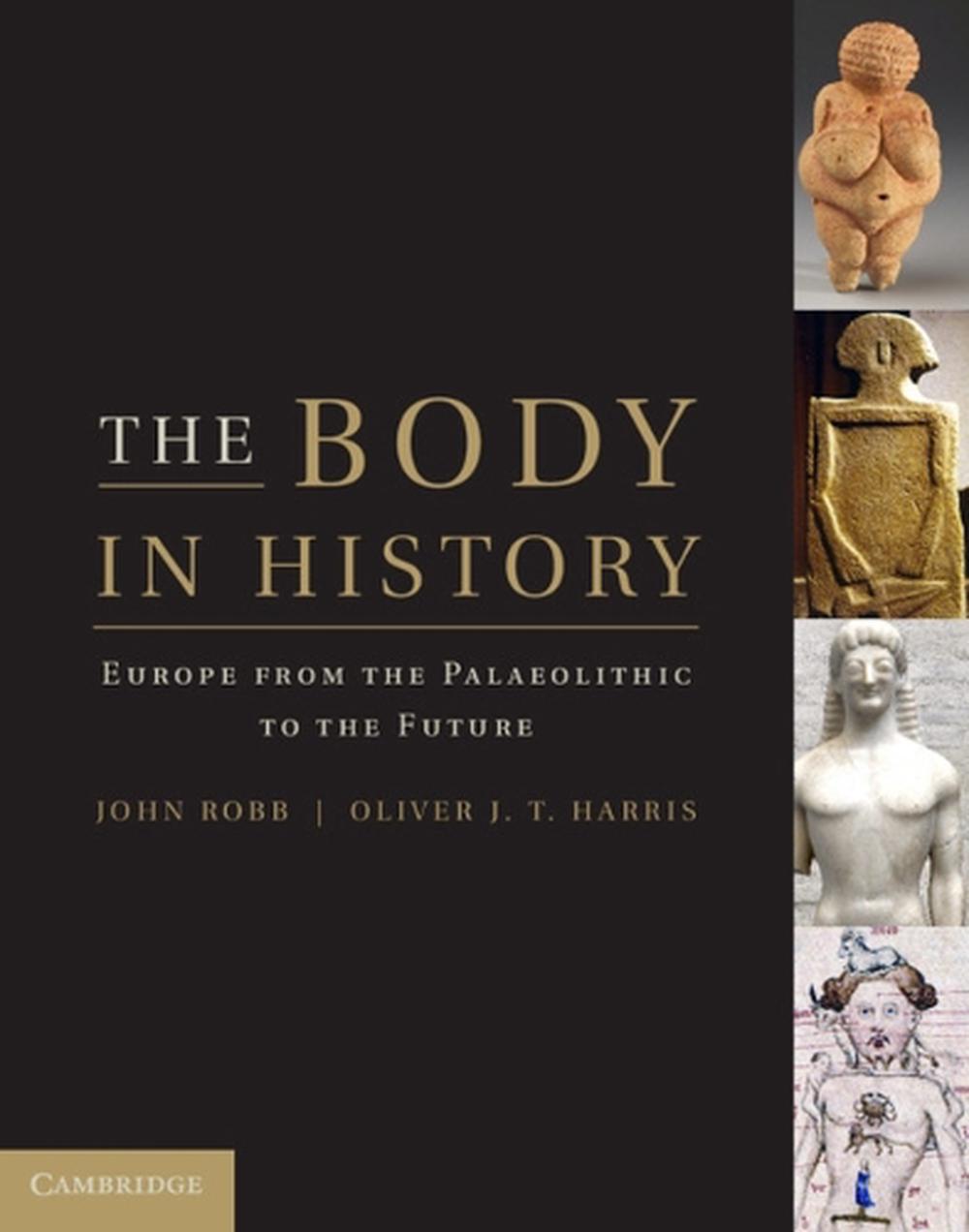 The Body in History by Oliver Harris, Paperback, 9780521124119 | Buy ...