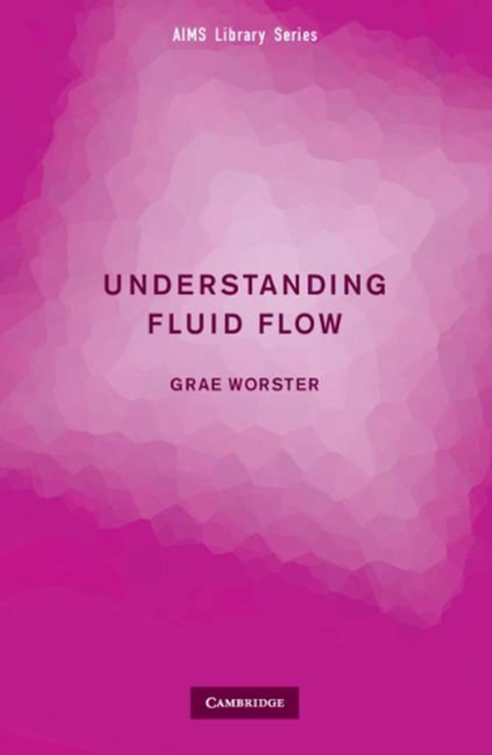 Understanding Fluid Flow by Grae Worster, Paperback, 9780521132893 | Buy online at The Nile