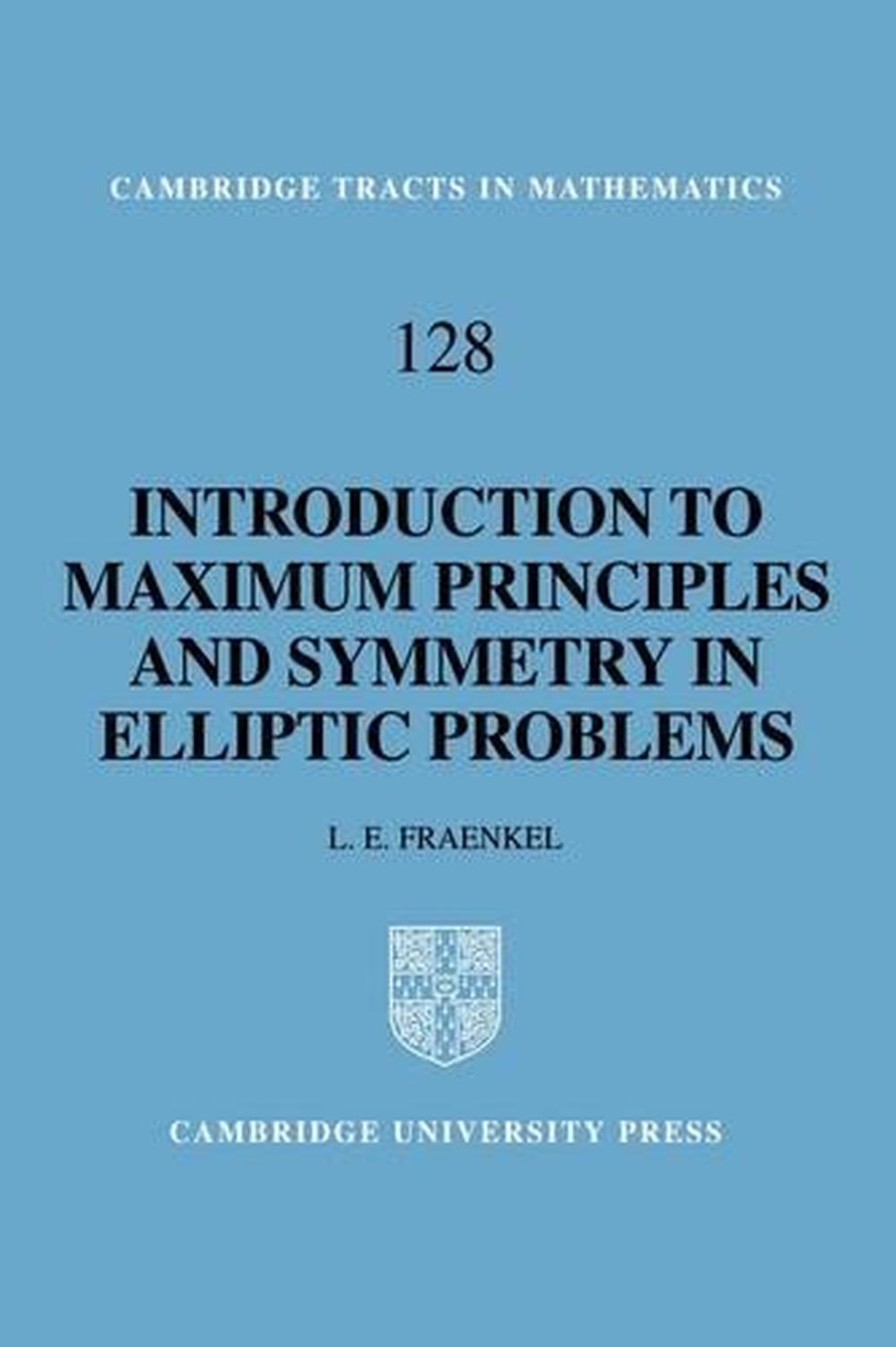 An Introduction to Maximum Principles and Symmetry in Elliptic Problems ...