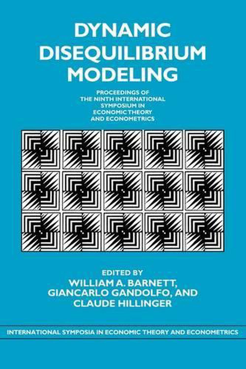 Dynamic Disequilibrium Modeling: Theory and Applications by William A ...
