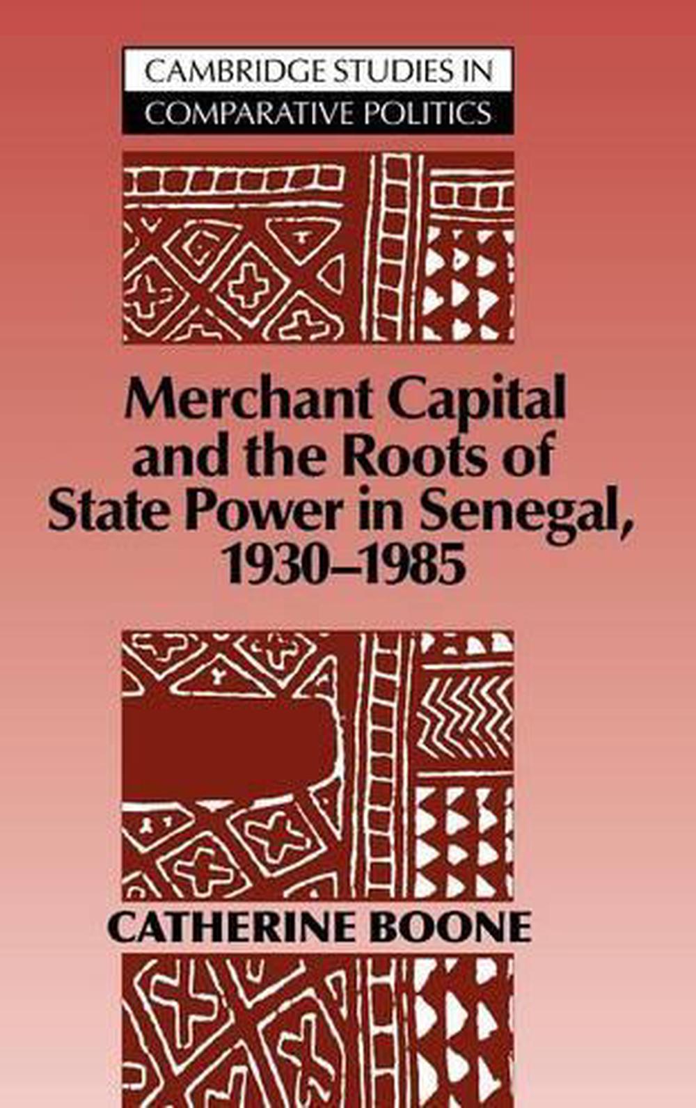 Merchant Capital and the Roots of State Power in Senegal by Catherine ...