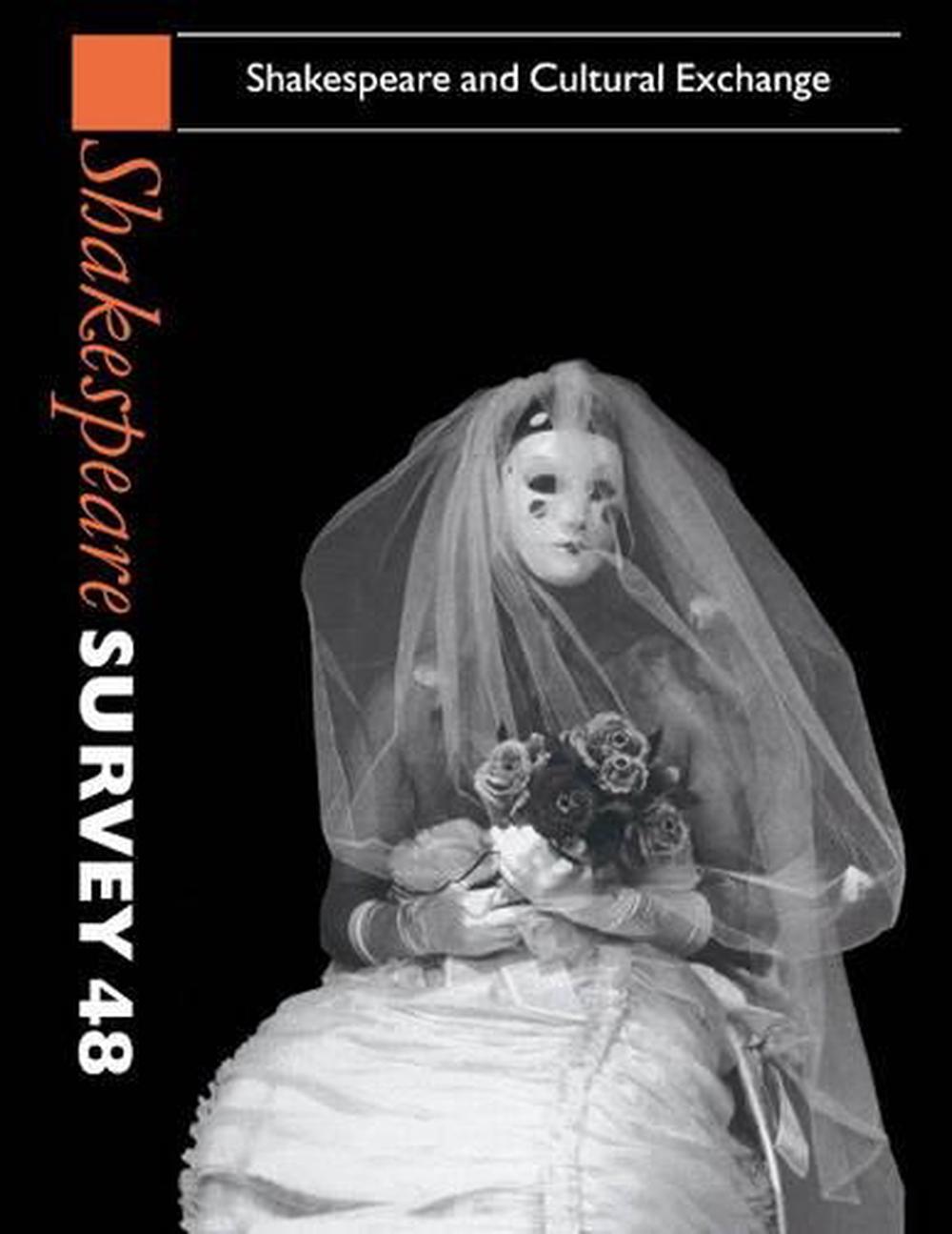 Shakespeare Survey: Volume 48, Shakespeare and Cultural Exchange by ...