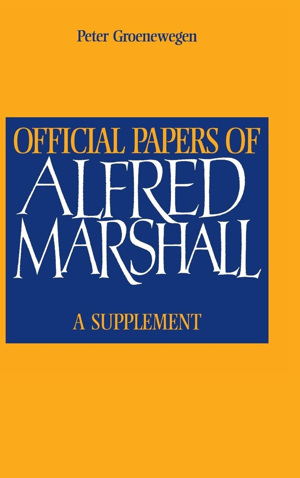 Official Papers of Alfred Marshall by Alfred Marshall, Hardcover ...