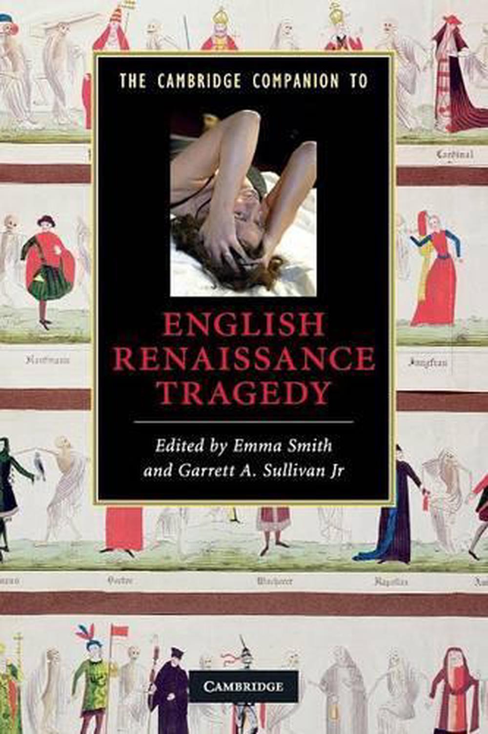 The Cambridge Companion to English Renaissance Tragedy by Emma Smith ...