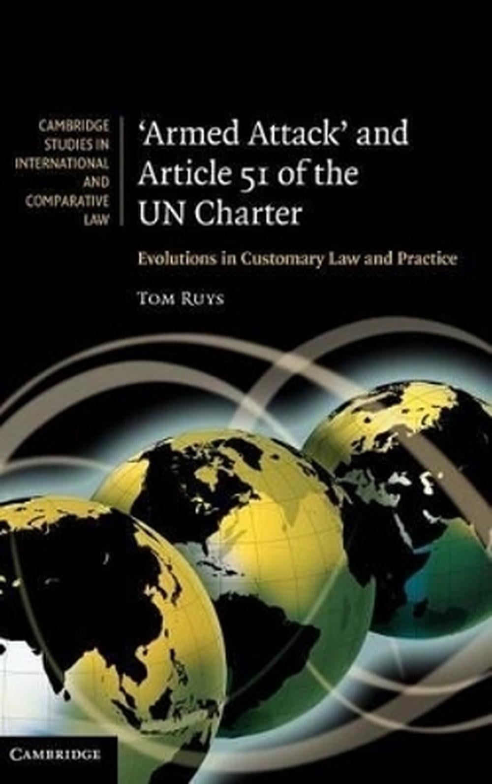 'Armed Attack' and Article 51 of the UN Charter by Tom Ruys, Hardcover ...