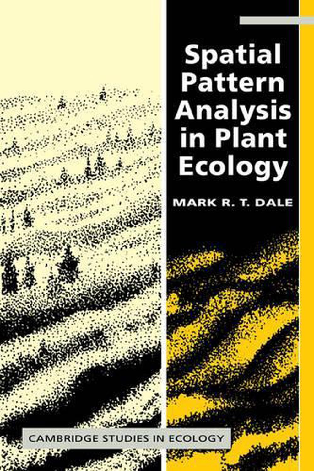 Spatial Pattern Analysis in Plant Ecology by Mark R.T. Dale, Paperback ...