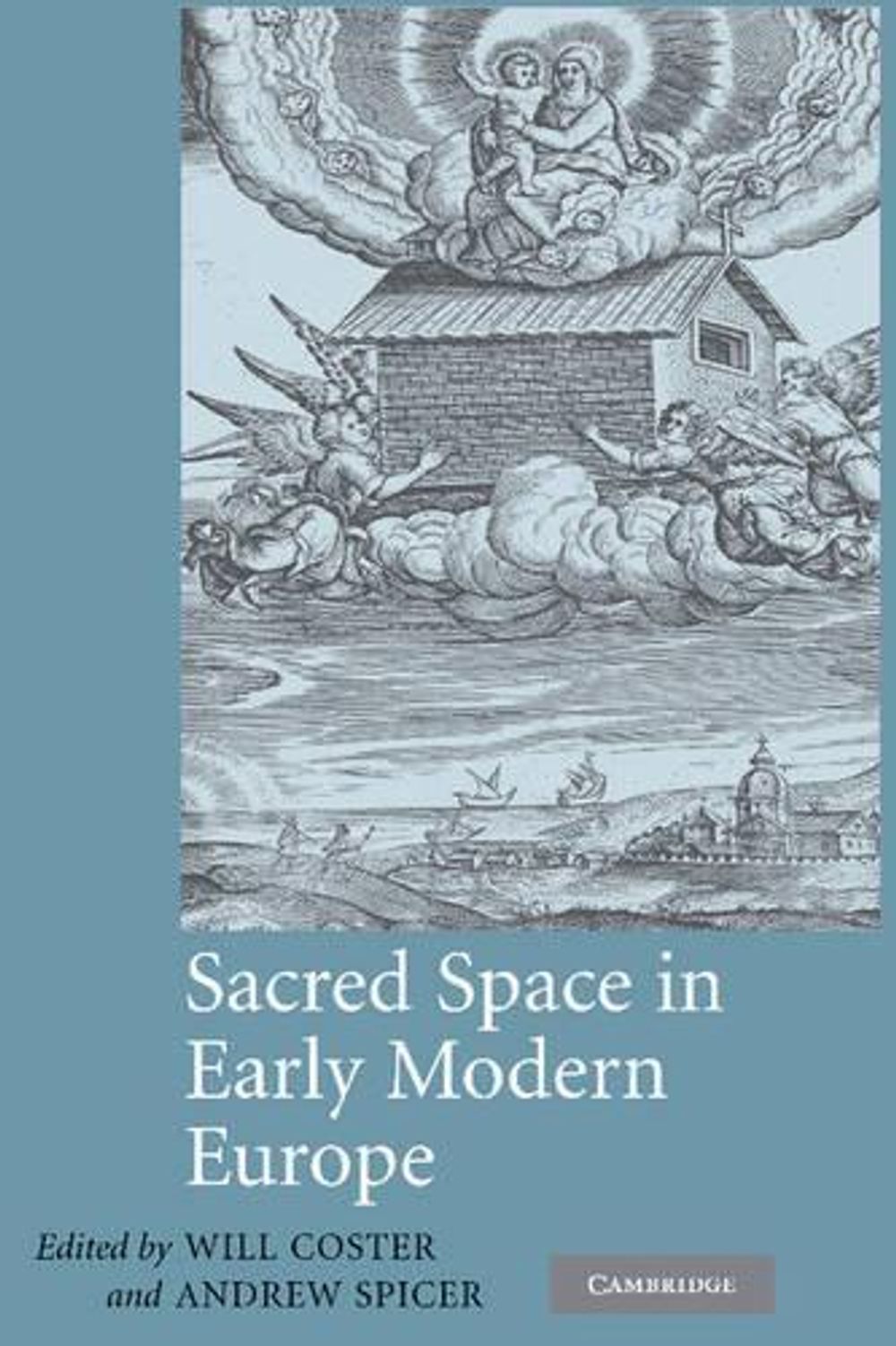 Sacred Space in Early Modern Europe by Will Coster, Hardcover ...