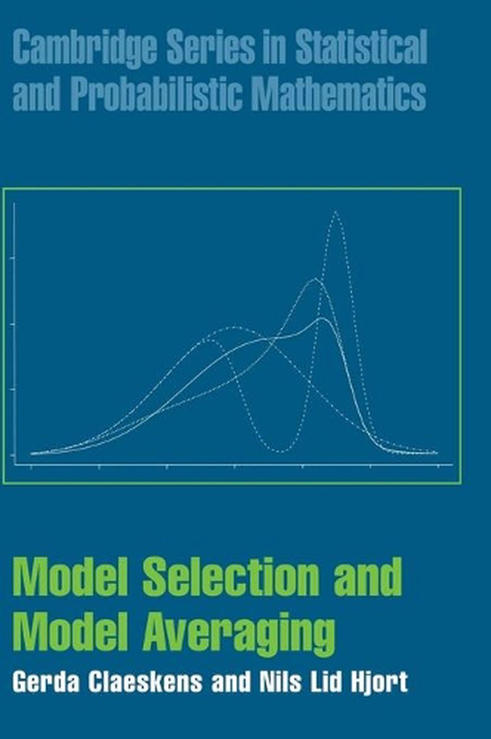 Model Selection and Model Averaging by Gerda Claeskens, Hardcover ...